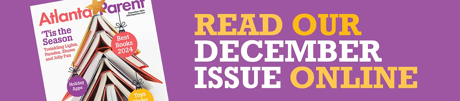 Atlanta Parent Magazine: Atlanta’s Source for Family Fun and Things To Do